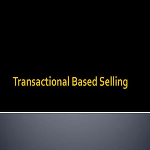 Transactional based selling | PPTX