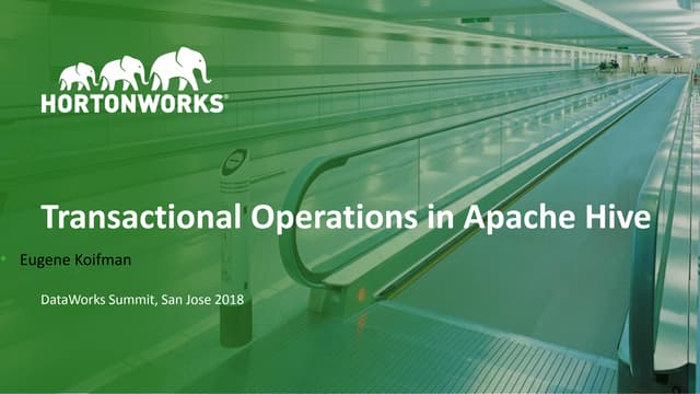 Transactional Operations In Apache Hive Present And Future Ppt