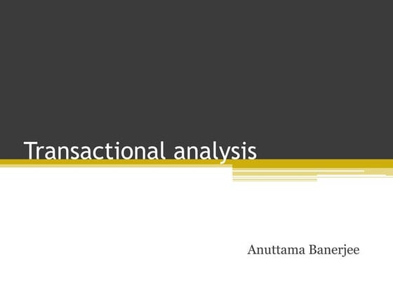 Transactional Analysis | PPTX | Science