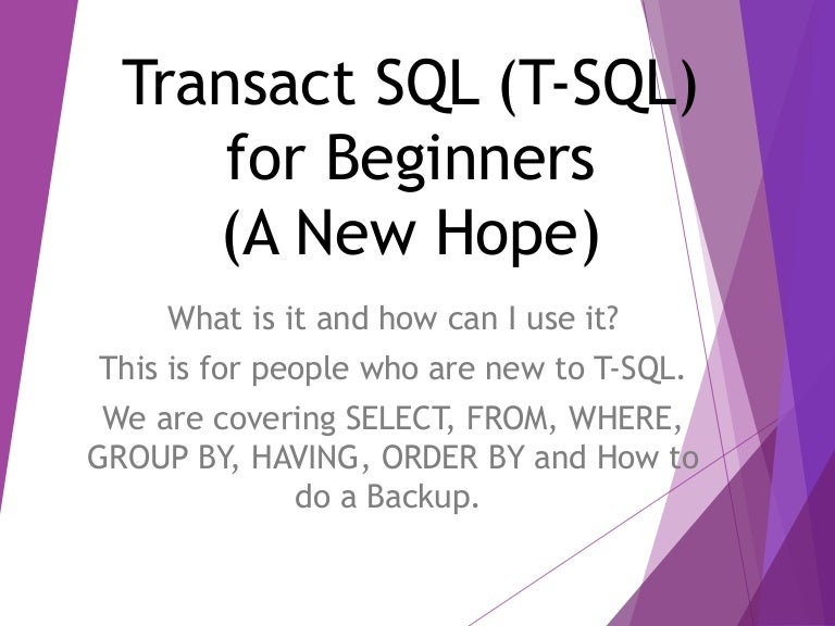 Transact Sql T Sql For Beginners A New Hope
