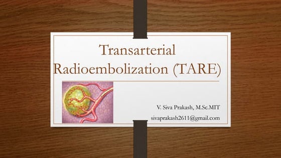 TACE- Transarterial Chemoembolisation | PPT