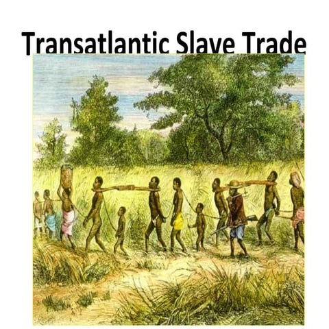 Atlantic Slave Trade - the Triangular Trade | PPTX