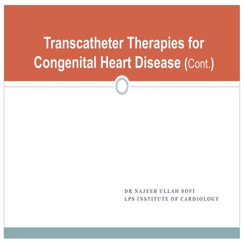 Transcatheter therapies for congenital heart disease | PPTX