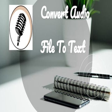 Converting Audio file to Text is called as Audio Transcription Services ...