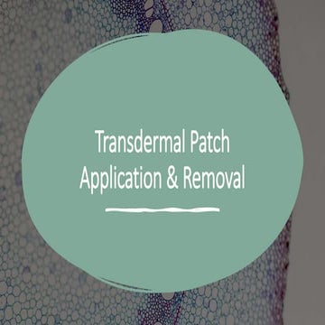 Transdermal-Patch-Application-Removal-updated.pptx