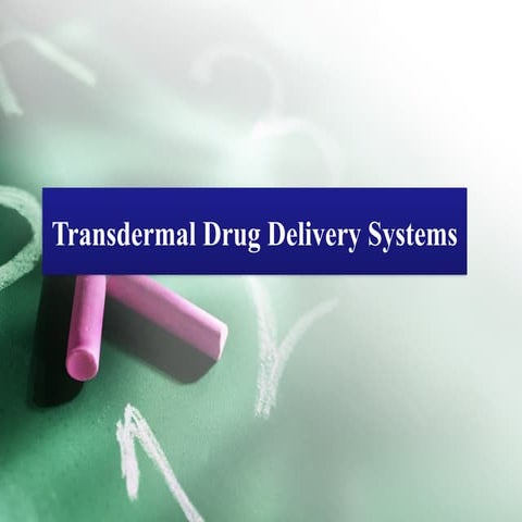 Transdermal Drug Delivery Systems.pptx. | PPTX