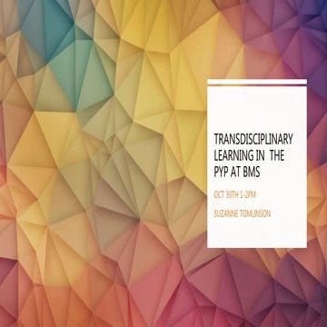 Transdisciplinary learning parent pyp oct 30 2020 | PPT