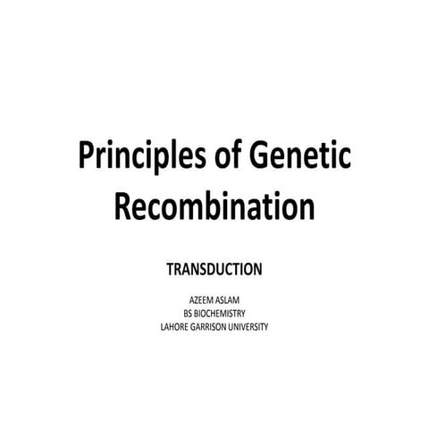 Principles of genetic recombination (Transduction) | PPTX
