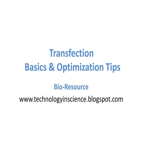 Transfection – basics & optimization tips | PPTX