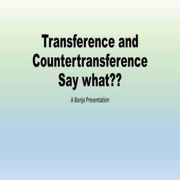 Transference And Countertransference Pptx