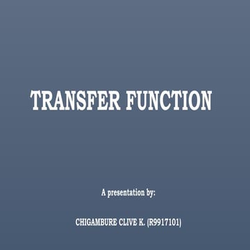 Transfer Function_Clive K. Chigambure (R9917101)-1.pptx