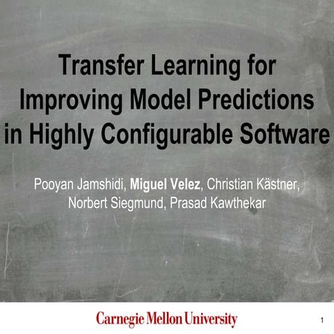 Transfer Learning for Improving Model Prediction in Highly Configurable Software | PPT