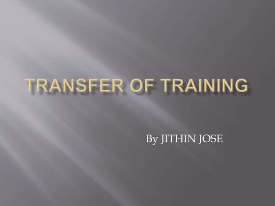 Transfer of learning - – types of transfer – teaching for positive ...