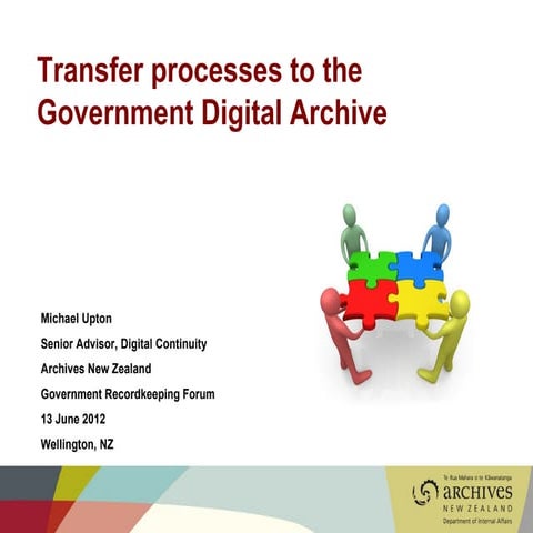 Transfer overview for Wellington government recordkeeping forum June ...