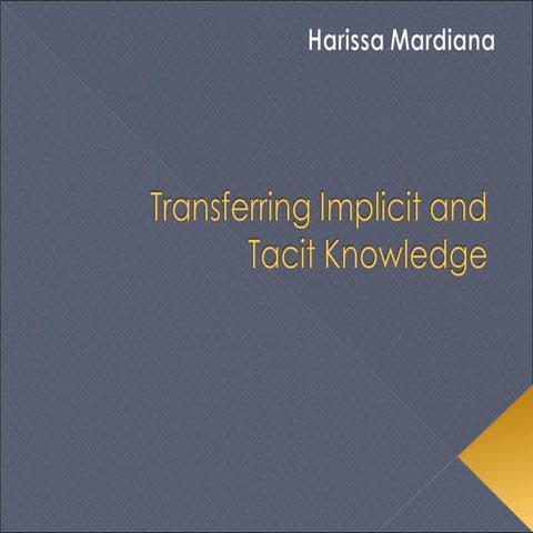 Transferring tacit and implicit knowledge | PPT