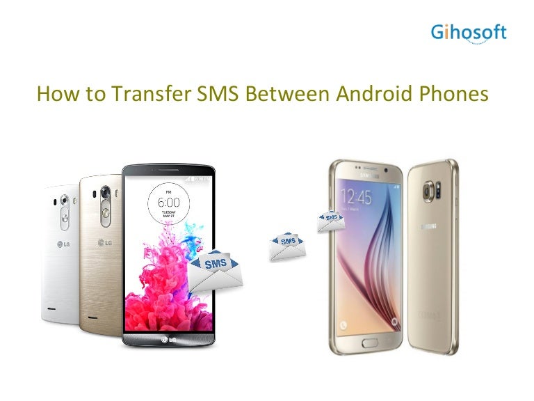 How To Transfer SMS From Android To Android In A Click How To Transfer SMS From Android To Android In A Click