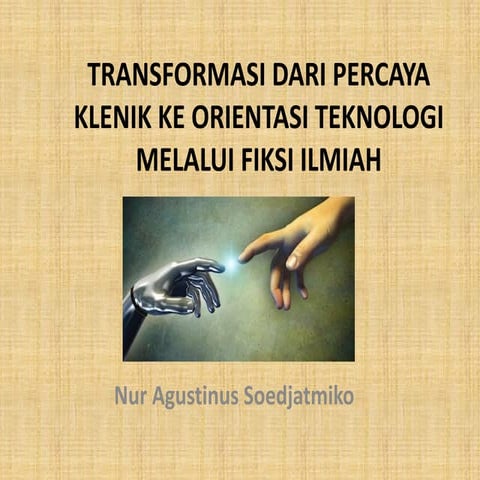 Transformasi dari percaya klenik ke orientasi teknologi melalui fiksi ...