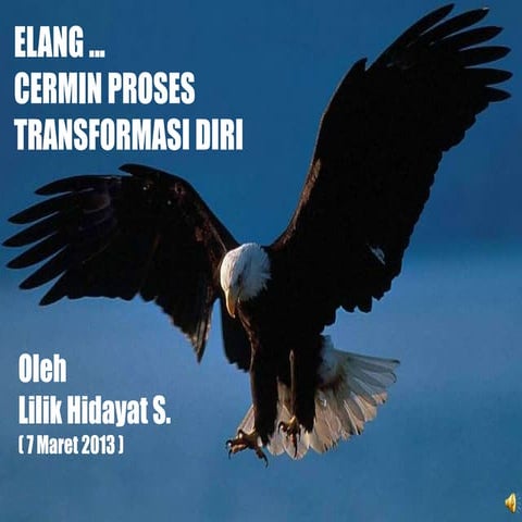 Transformasi diri elang (lilik hidayat s) | PPSX