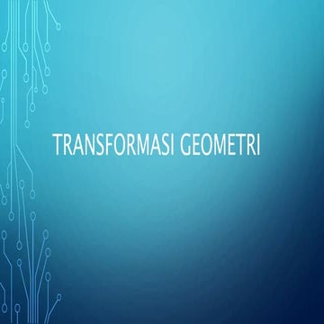 Transformasi geometri | PPTX