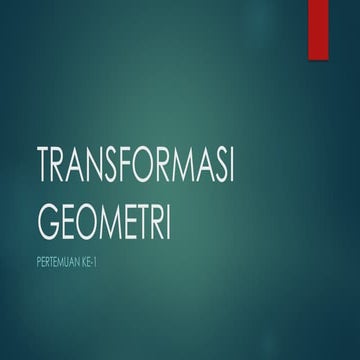 transformasi geometri kelas 9 semster 1 translasi rotasi refleksi ...