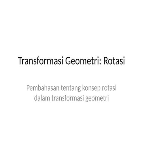 Materi Tentang Transformasi Geometri Rotasi.pptx