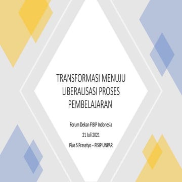 TRANSFORMASI MENUJU LIBERALISASI PROSES PEMBELAJARAN.pptx