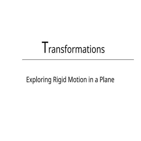 transformation Exploring Rigid Motion in a plane | PPT | 3-D Graphics ...