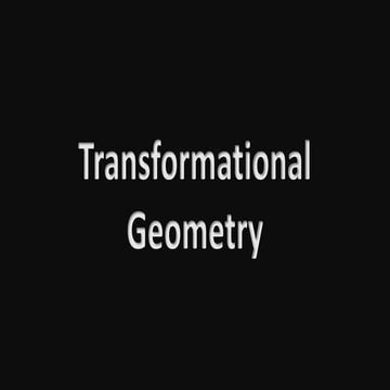 Transformational geometry | PPTX