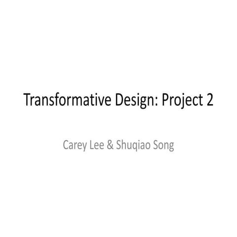 Transformative Design Project 2 Presentation | PPT