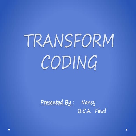 Transform Coding Pptx Computing Technology And Computing
