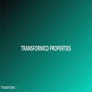 Welcome to Transformco Properties | PPTX | Business | Business and Finance