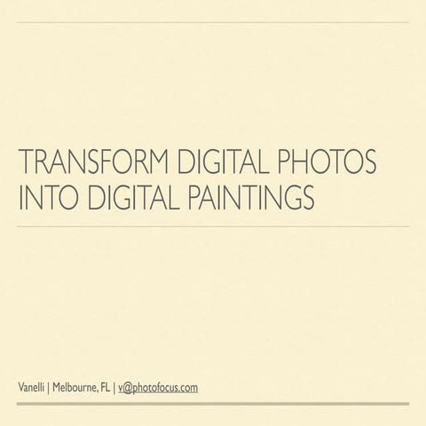 Transform Digital Images into Digital Paintings | PPT