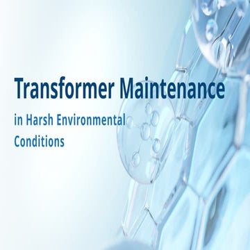 Transformer Maintenance in Harsh Environmental Conditions.pptx