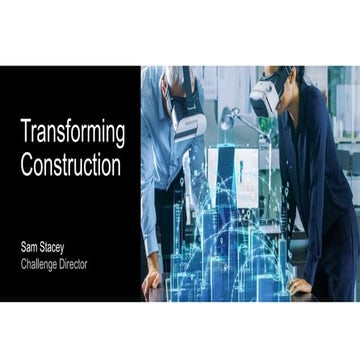 Transforming construction: The Industrial Strategy, Sector Deal and the ...