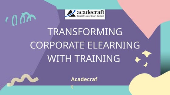 Transforming Learning with Custom e Learning Development.pptx