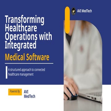 Transforming Healthcare Operations with Integrated Medical Software | PPTX