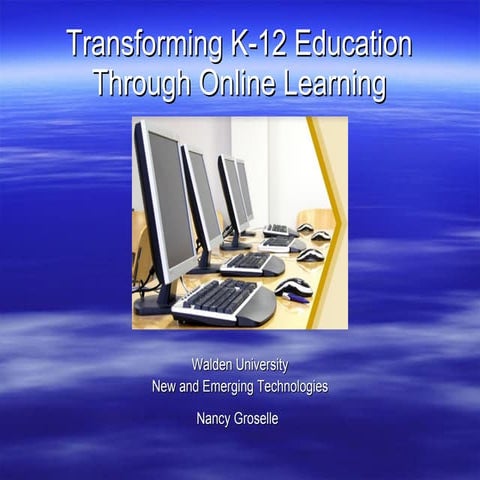 Transforming k 12 education through online learning | PPT