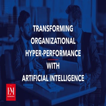 Transforming Organizational Hyper-Performance with Artificial Intelligence | PDF