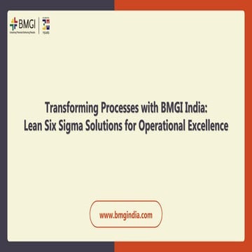 Transforming Processes with BMGI India: Lean Six Sigma Solutions for ...
