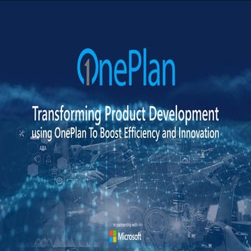 Transforming Product Development using OnePlan To Boost Efficiency and ...