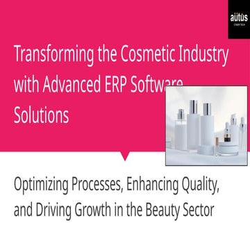 Transforming the Cosmetic Industry with Advanced ERP Software Solutions ...