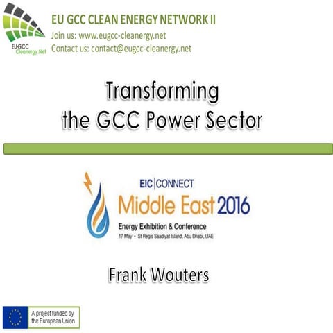 Transforming the gcc power sector wouters cenii 17052016 | PDF