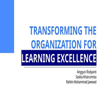 Transforming The Organization For Learning Excellence (KEL.1).pptx