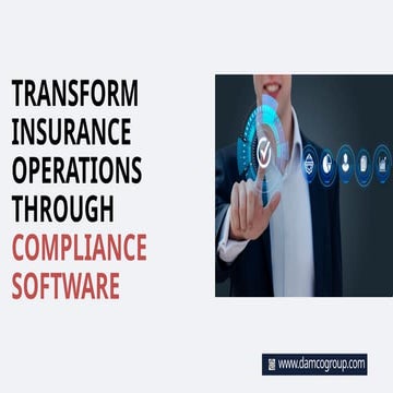 Transform Insurance Operations Through Compliance Software | PPTX