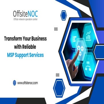 Transform Your Business with Reliable MSP Support Services | PPT