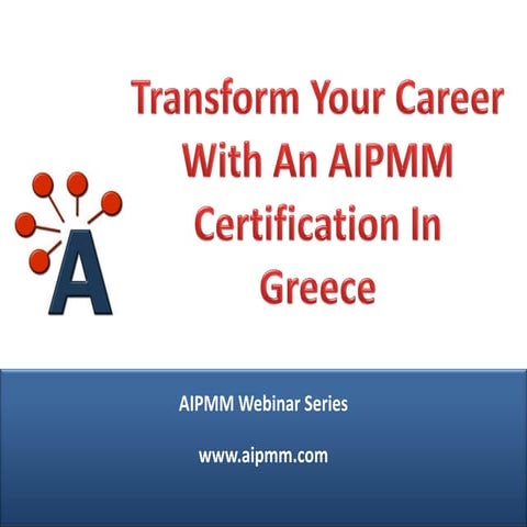 Transform Your Career With an AIPMM Certification | PPT
