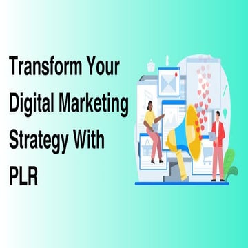 Transform your digital marketing strategy with PLR | PDF | Marketing ...