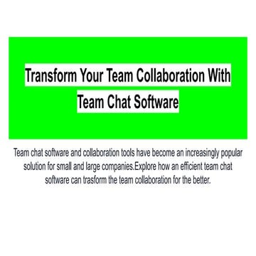 Transform Your Team Collaboration With Team Chat Software.pdf