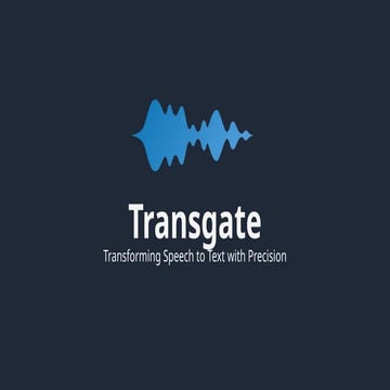 Transgate: Transform audio and video recordings into accurate text ...