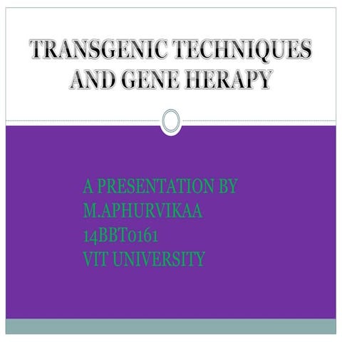 TRANSGENIC TECHNIQUES AND GENE THERAPY | PPT